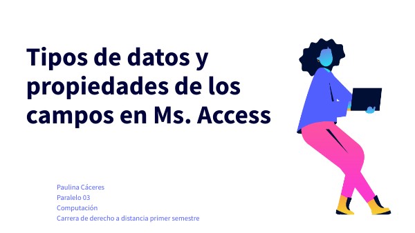 Tipos de datos y propiedades de los campos en Ms. Access