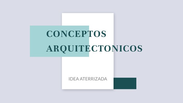 CONCEPTOS ARQUITECTONICOS