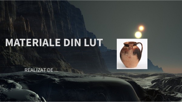 Materiale din lut | Genially