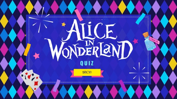 Alice in Wonderland Quiz | Genially