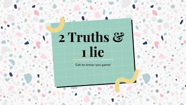 2 Truths & 1 Lie | Genially