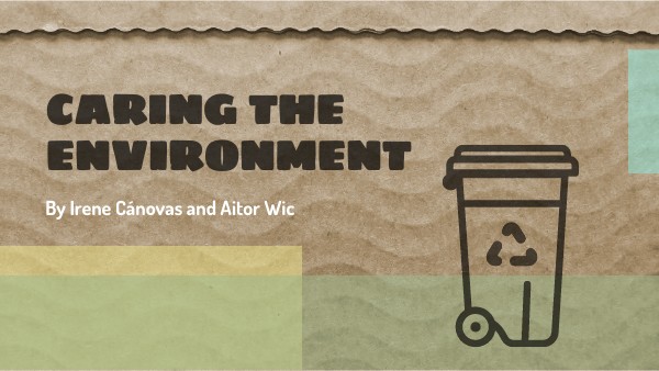 Caring the environment | Genially