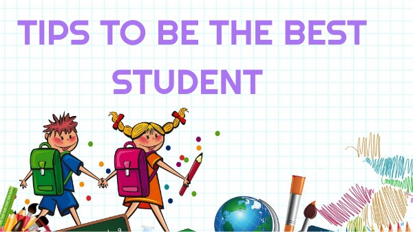 Tips to be the best student