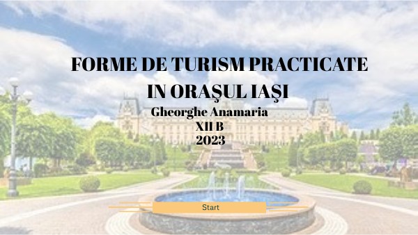 Forme de turism practicate in orasul Iasi-Prezentare | Genially