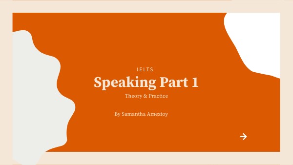 IELTS - Speaking Part 1 (Samantha Ameztoy) | Genially