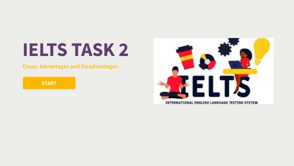 IELTS Task 2 - Advantages (Samantha Ameztoy) | Genially