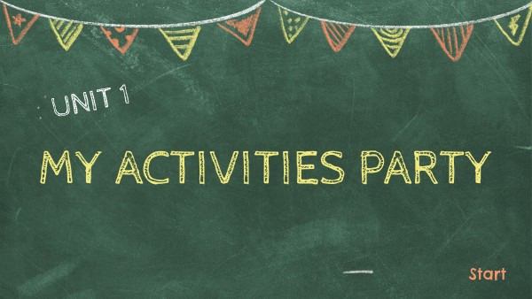 VOCABULARY UNIT 1_MY ACTIVITIES PARTY | Genially