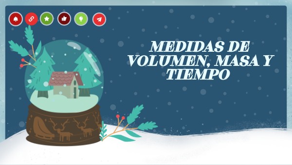 MEDIDAS DE VOLUMEN, MASA Y TIEMPO