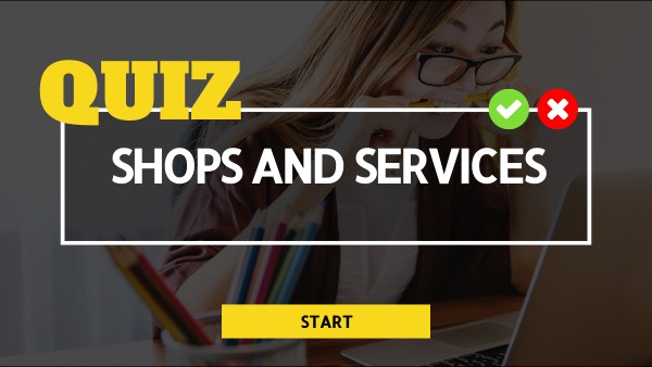 QUIZ SHOPS AND SERVICES | Genially