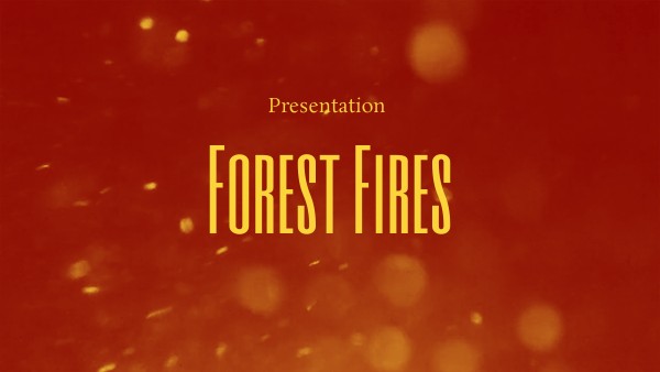 FOREST FIRE PRESENTATION | Genially