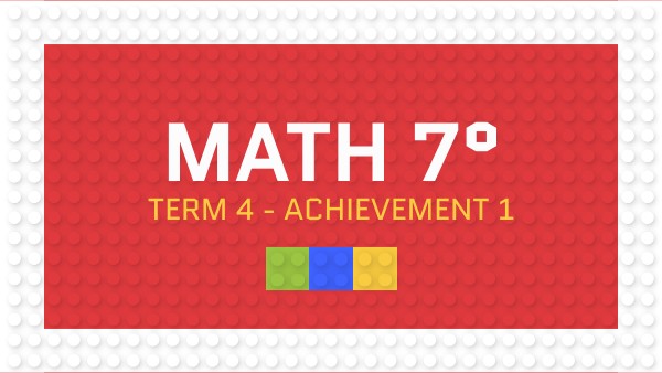 TERM 4, D1, MATH 7°. | Genially