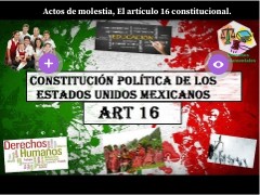 Actos de molestia, El artículo 16 constitucional | Genially