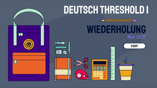 Deutsch Threshold 1 - Wiederholung | Genially