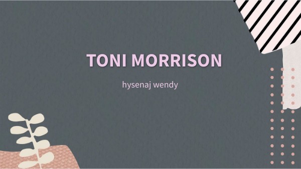 TONI MORRISON | Genially