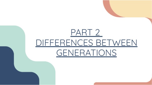DIFFERENCES BETWEEN GENERATIONS | Genially