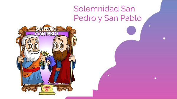 San Pedro y San Pablo | Genially