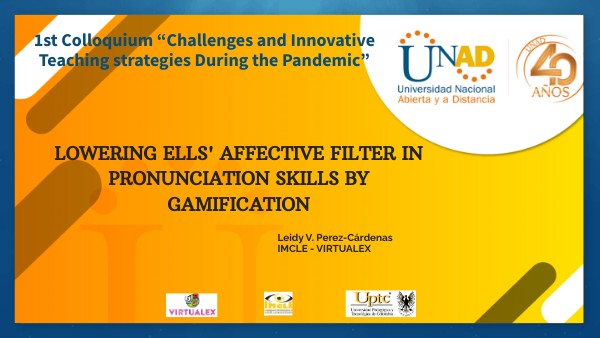 Lowering ELLs' affective filter in pronunciation skills by gamificatio