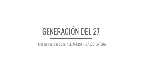 trabajo generacio 27 | Genially