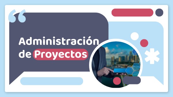 Administración de Proyectos | Genially