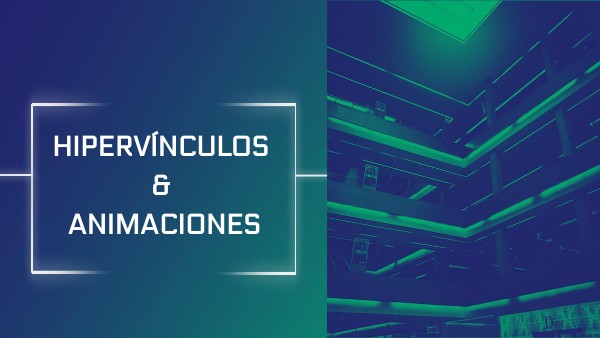 Hipervínculos & Animaciones | Genially