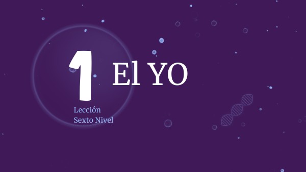 EL YO 6to Nivel AEA | Genially