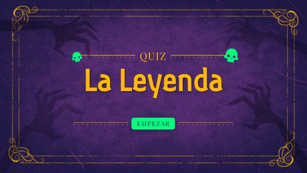 LA LEYENDA | Genially