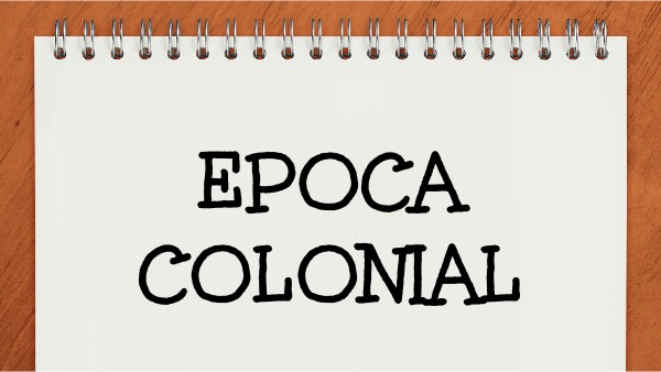 LA VIDA COTIDIANA EN LA ÉPOCA COLONIAL