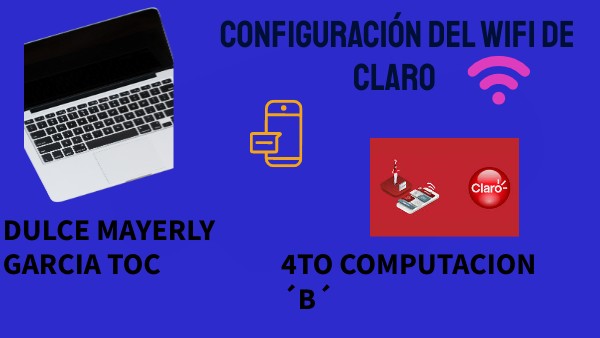 CONFIGURACION WIFI CLARO | Genially