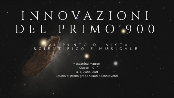 INNOVAZIONI MUSICALI E SCIENTIFICHE DEL PRIMO '900 | Genially