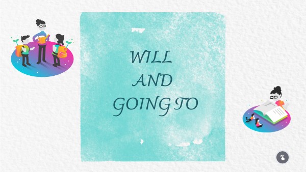 Presentation Will and Going to