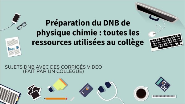 Préparation DNB physique chimie