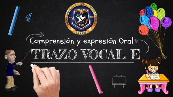 TRAZO VOCAL E | Genially