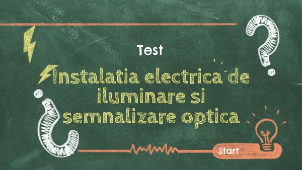 Test_Instalatia de iluminare | Genially