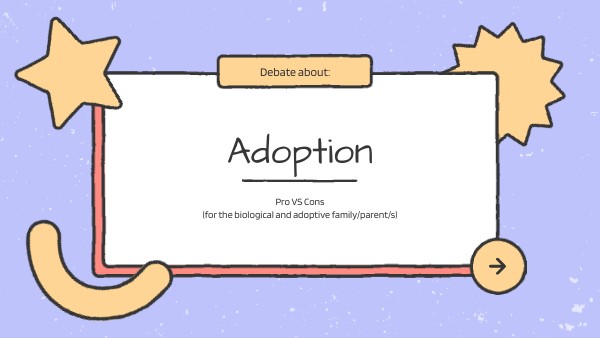 ADOPTION DEBATE - D'Angelo Nadia, Esposito Teresa, Viscovo Simona 3BL | Genially