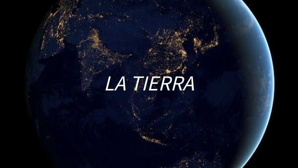 la tierra | Genially