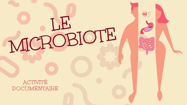 Présentation microbiote | Genially
