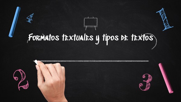 FORMATOS Y TIPOS TEXTUALES