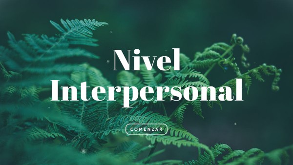 Nivel interpersonal | Genially
