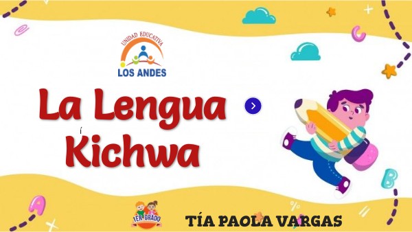 La Lengua Kichwa | Genially