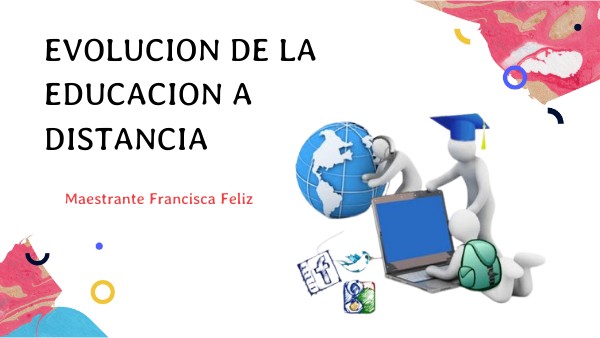 EVOLUCION DE LA EDUCACION A DISTANCIA