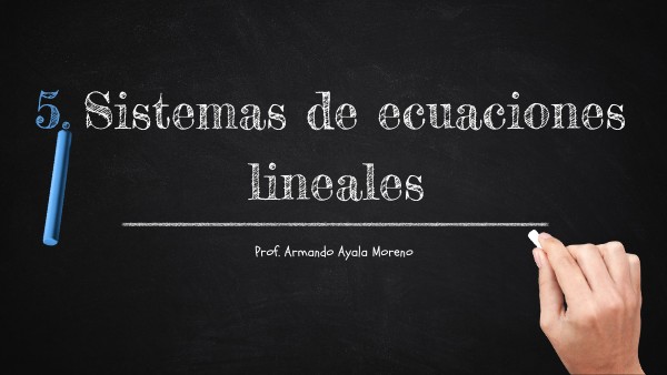 5. Sistemas de ecuaciones lineales | Genially