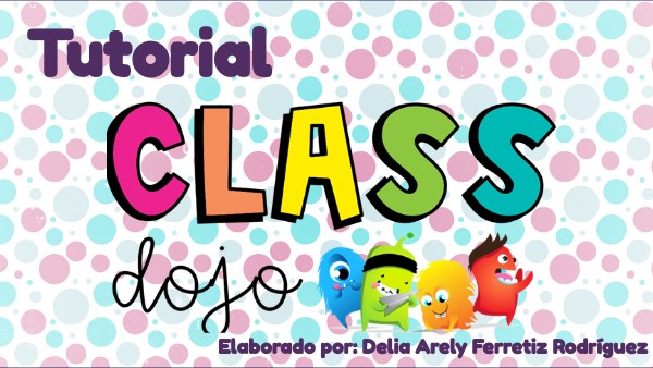 Tutorial Class Dojo | Genially