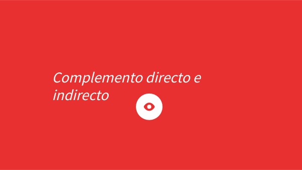 Complemento directos e indirectos | Genially