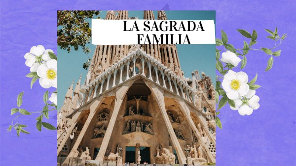 La Sagrada Familia | Genially