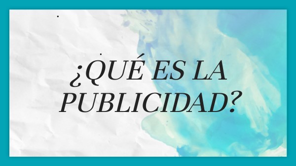 ¿Qué es la publicidad?