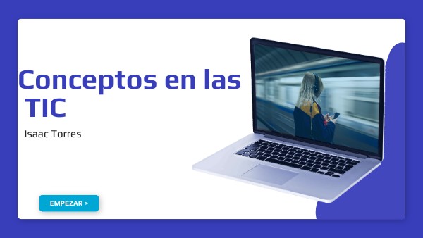 CONCEPTOS EN LAS TIC | Genially