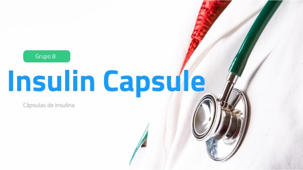 Insulin Capsule | Genially
