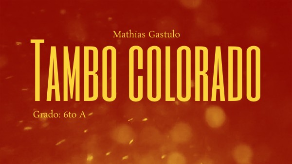 Tambo Colorado | Genially