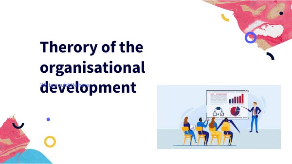 GENIAL PRESENTATION - THEORY OF THE ORGANISATION DEVELOPMENT | Genially