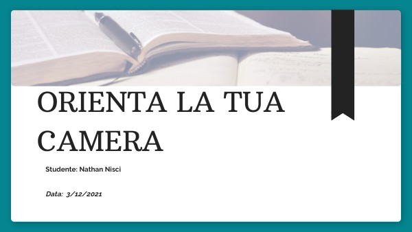 ORIENTA LA TUA CAMERA | Genially